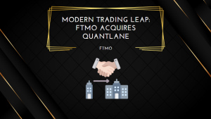 Modern Trading Leap: FTMO Acquires Quantlane – Find The Best Forex Prop ...