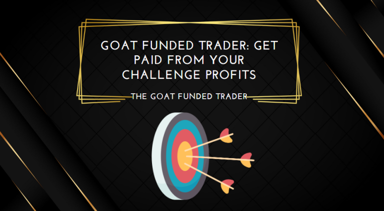 Goat Funded Trader: Get Paid From Your Challenge Profits – Find The ...