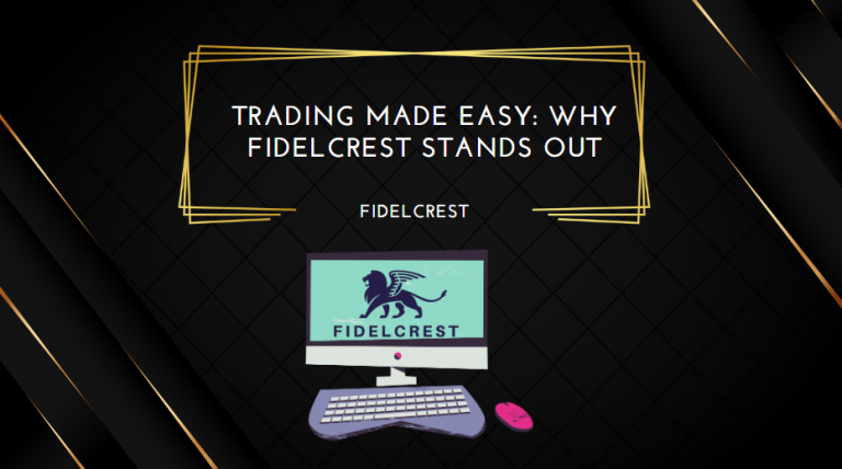 Trading Made Easy: Why Fidelcrest Stands Out – Find The Best Forex Prop ...